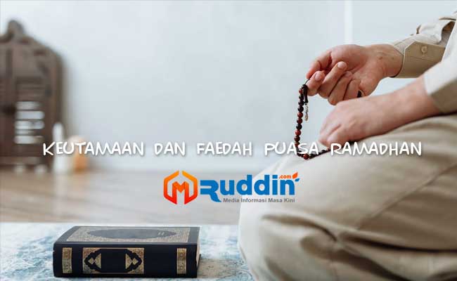 Keutamaan Dan Faedah Puasa Ramadhan Yang Wajib Diketahui